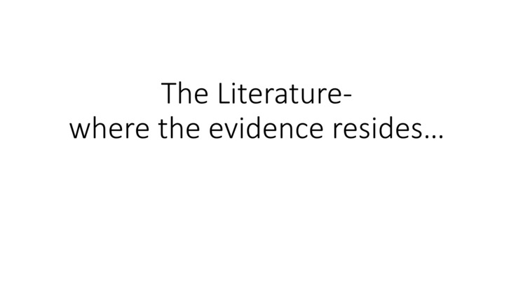The Literature-Where the evidence resides*