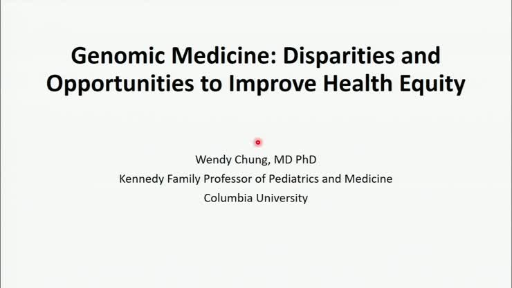 Dean's Lecture: Genomic Medicine: Disparities and Opportunities to ...